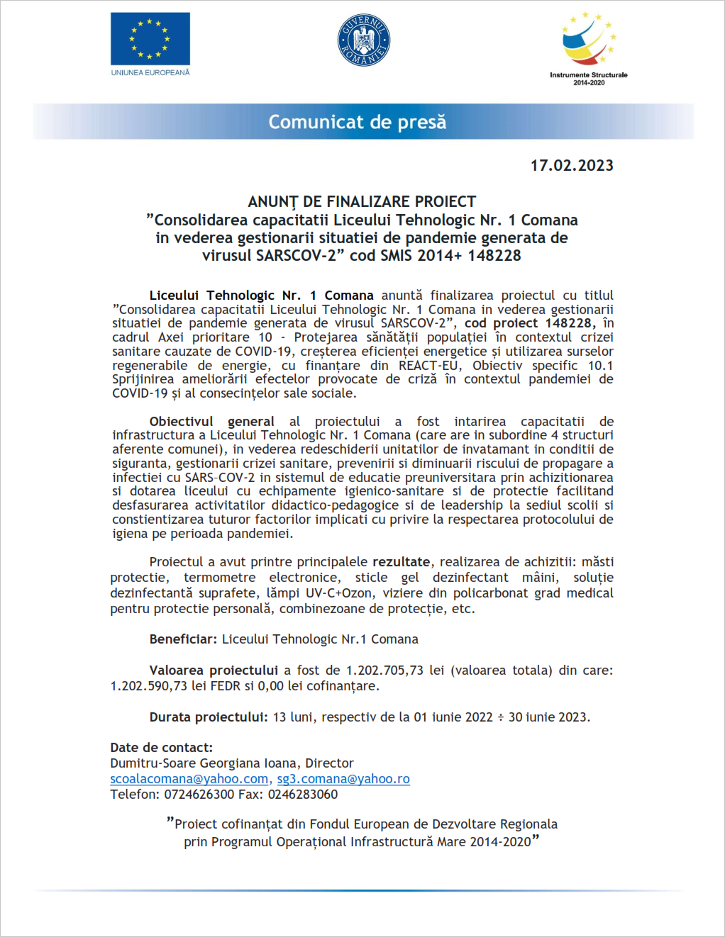 ANUNȚ DE FINALIZARE PROIECT’’Consolidarea capacitatii Liceului Tehnologic Nr. 1 Comanain vederea ...